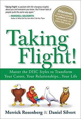 TAKING FLIGHT: MASTER the DISC Styles to Transform Your Career Your ...
