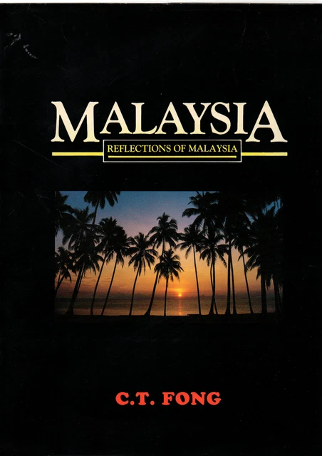 MALAYSIA - REFLECTIONS Of Malaysia by C.T. Fong (large hardback 1989) EUR 7,06 - PicClick FR