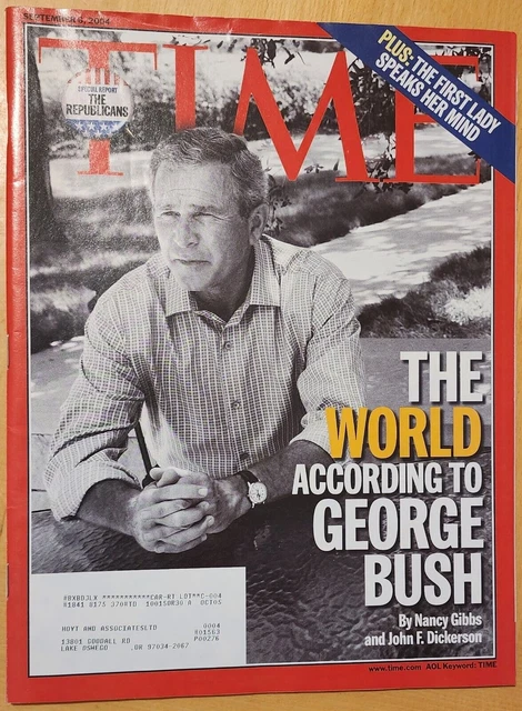 TIME MAGAZINE SEPTEMBER 6, 2004 World According to George Bush First ...