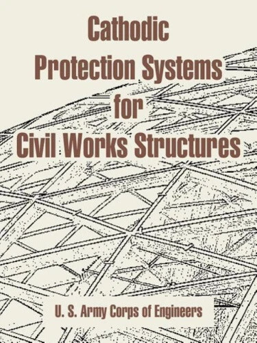 CATHODIC PROTECTION SYSTEMS for Civil Works Structures £19.37 - PicClick UK