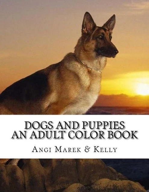 DOGS AND PUPPIES: An Adult Color Book par Angi Marek (anglais) livre de ...