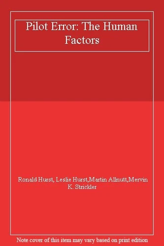 PILOT ERROR: THE Human Factors,Ronald Hurst, Leslie Hurst,Martin £4.71 ...