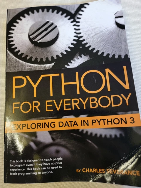 PYTHON FOR EVERYBODY: Exploring Data In Python 3 $15.00 - PicClick