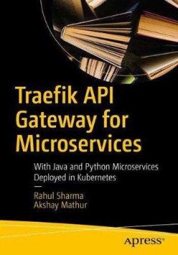 TRAEFIK API GATEWAY for Microservices: With Java and Python Microservices $105.36 - PicClick CA