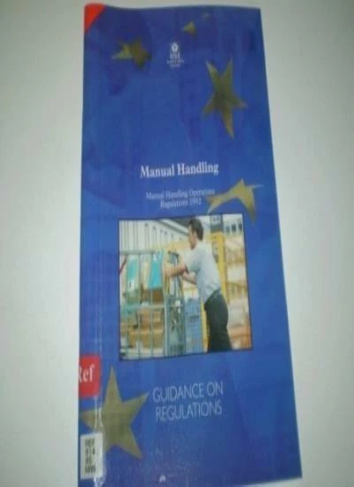 MANUAL HANDLING: MANUAL Handling Operations Regulations, 1992 ...