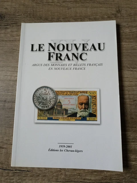 LIVRE LE NOUVEAU franc Argus des monnaies et billets français 1959-2001 ...