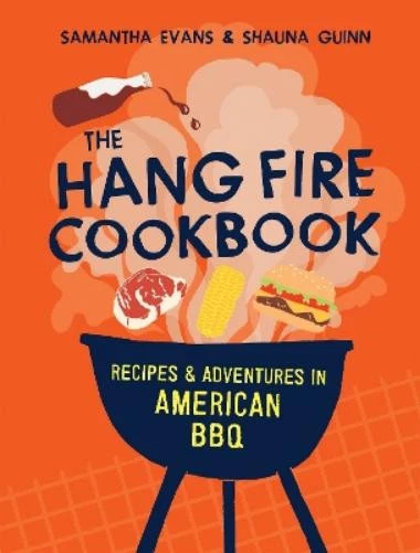 SAMANTHA EVANS SHAUNA Guinn The Hang Fire Cookbook (Relié) (PRESALE ...