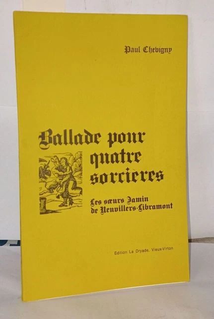 BALLADE POUR QUATRE sorcières les soeurs Jamin de Neuvillers-Libramont ...