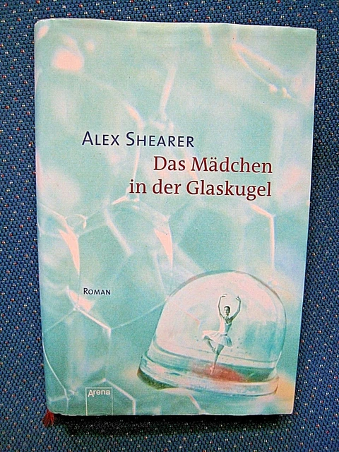 ALEX SHEARER, DAS MÄDCHEN IN DER GLASKUGEL, Jugendroman geb. EUR 1,00 ...