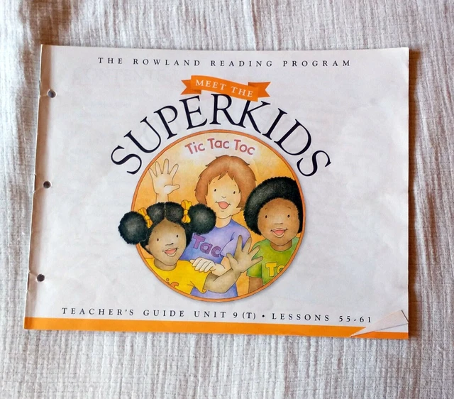 TEACHER’S GUIDE UNIT 9 Tic Tac Toc Meet the Superkids Reading Program K ...
