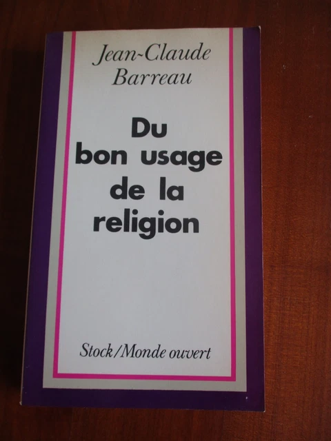 JEAN CLAUDE BARREAU Du bon usage de la religion 1976 EUR 3,00 - PicClick FR