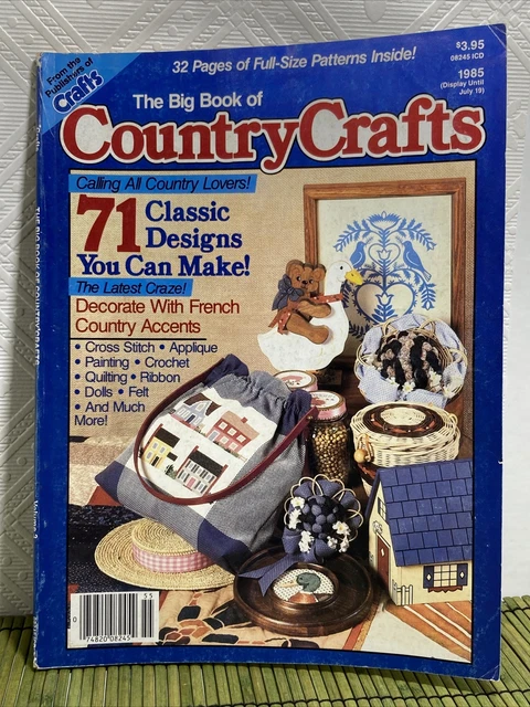 BIG BOOK OF Country Crafts Magazine 1985 Cross Stitch Applique Painting ...