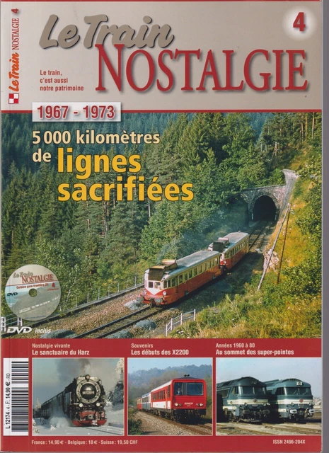 LE TRAIN NOSTALGIE N°04 1967-73 Ligne Sacrifiees / X2200 / Harz / Corse ...