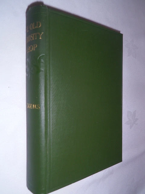 The Old Curiosity Shop By Charles Dickens 1906 Hardback Chapman And Hall Hb Vgc £1200 Picclick Uk
