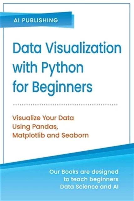 DATA VISUALIZATION WITH Python for Beginners: Visualize Your Data using Panda... £21.11 ...
