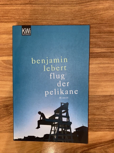 DER FLUG DER Pelikane von Benjamin Lebert - Roman EUR 3,99 - PicClick DE
