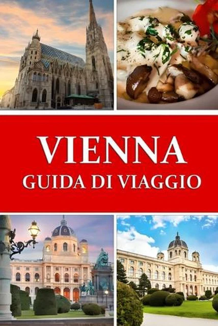 GUIDA TURISTICA DI Vienna 2024: Immergetevi nel cuore del gioiello dell ...