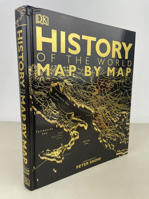 HISTORY OF THE World Map by Map Historical Atlas Peter Snow 2018 DK ...