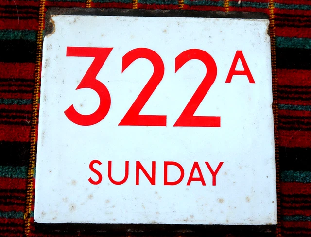 LONDON TRANSPORT ENAMEL BUS STOP E-PLATE for ROUTE 322A SUNDAY Red on ...