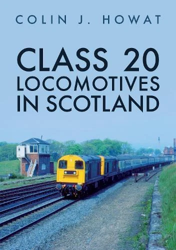 CLASE 20 LOCOMOTORAS En Escocia (Clase Locomotoras) Por Howat ,Colin J ...