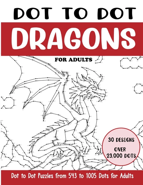 SONIA RAI DOT to Dot Dragons for Adults: Dragons Connect the Dots Book ...