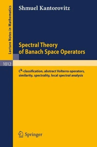Spectral Theory Of Banach Space Operators Ck Classification Abstract