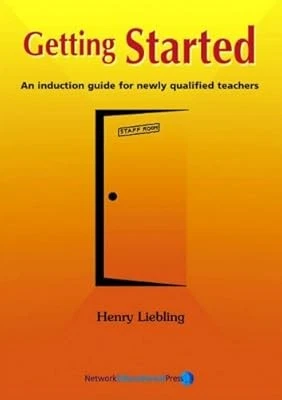 GETTING STARTED: AN Induction Guide for Newly Qualified Teachers (School Effecti EUR 8,23 ...