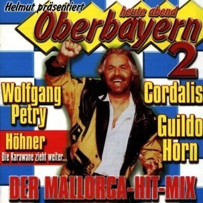 OBERBAYERN 2 WOLFGANG Petry CD Mallorca Hit Mix Schlager EUR 5,95 ...