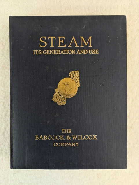 STEAM ITS GENERATION AND USE 37th Edition Babcock & Wilcox Company 1955 ...