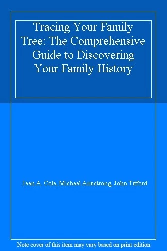 TRACING YOUR FAMILY Tree: The Comprehensive Guide to Discoveri ...