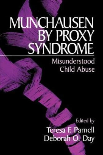 MUNCHAUSEN BY PROXY Syndrome : Misunderstood Child Abuse, Paperback by ...