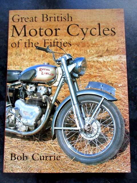 SUPERBES MOTOCYCLES BRITANNIQUES Des Années Cinquante Bob Currie 2005 ...