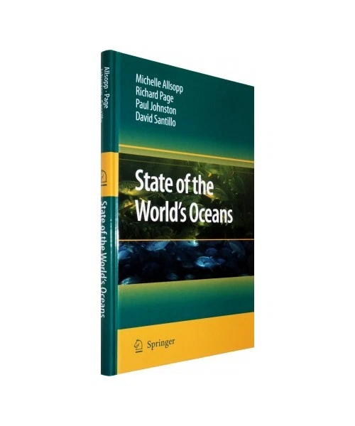 STATE OF THE World's Oceans, Michelle Allsopp, David Santillo, Paul ...
