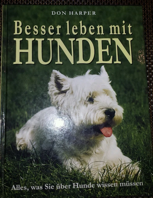 BESSER LEBEN MIT Hunden / alles was Sie über Hunde wissen müssen von ...
