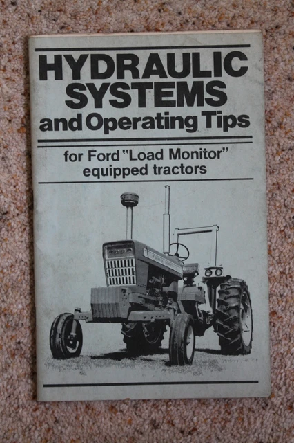FORD HYDRAULIC OPERATING manual for load monitor equipped tractors £1. ...