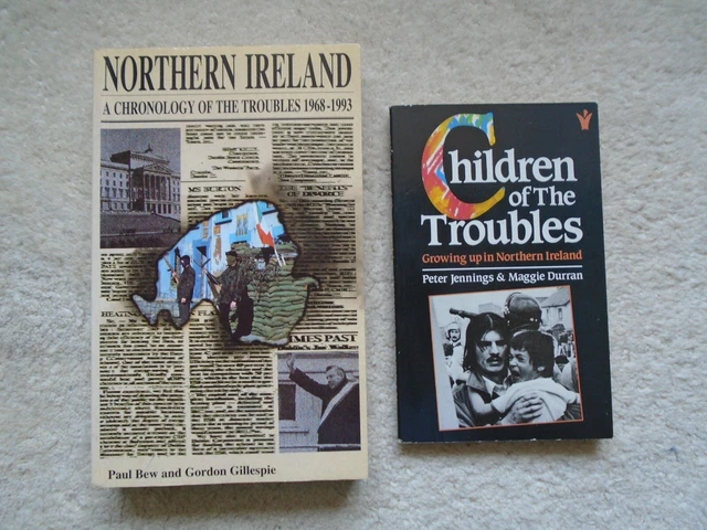 NORTHERN IRELAND.CHRONOLOGY OF The Troubles/Children Of The Troubles X ...