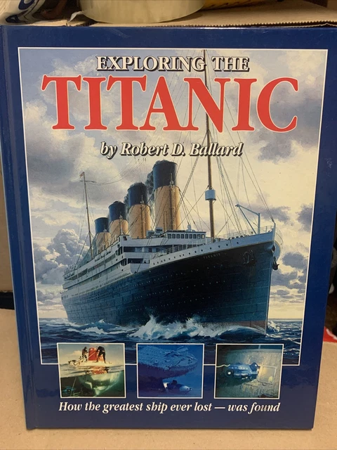EXPLORING THE TITANIC by Ballard, Robert D. $15.99 - PicClick CA