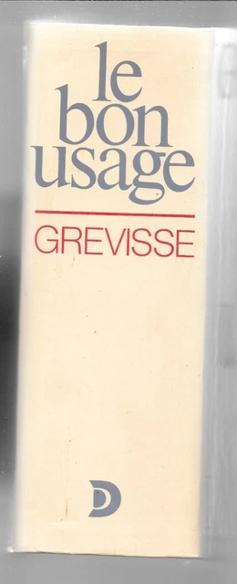 GREVISSE : LE bon usage - André Goosse - Duculot 1991 12eme édition EUR 15,00 - PicClick FR
