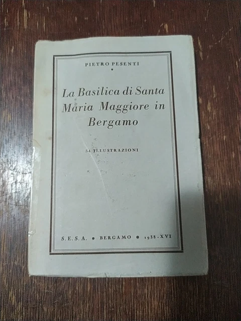 LIBRO LA BASILICA Di Santa Maria Maggiore In Bergamo Di Pietro Pesenti ...