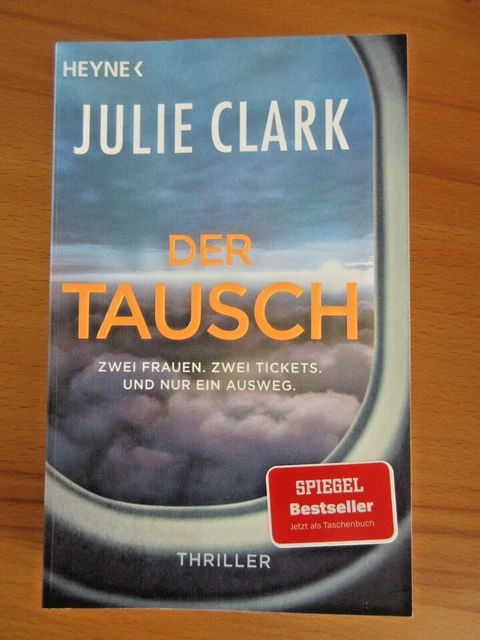 DER TAUSCH - Zwei Frauen. Zwei Tickets. Und nur ein Ausweg. von Julie ...