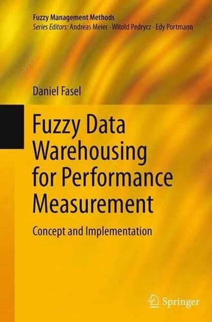 FUZZY DATA WAREHOUSING for Performance Measurement: Concept and Implementation b EUR 165,93 ...