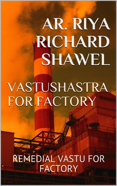 AR RIYA RICHARD Shawel Ar. Riya Richard Shawel Vastushastra for Factory ...