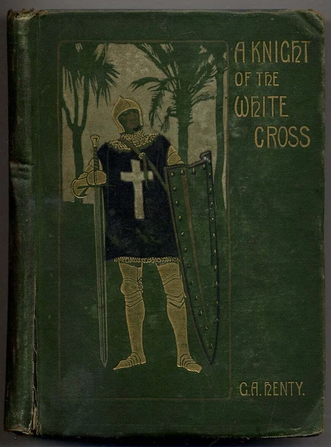 G A HENTY / A Knight of the White Cross 1st Edition 1895 $30.00 - PicClick
