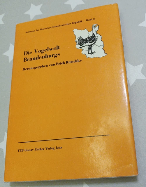 E. RUTSCHKE - Die Vogelwelt Brandenburgs - Avifauna DDR Band 2 ...