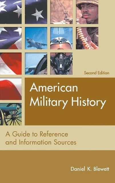 AMERICAN MILITARY HISTORY: A Guide to Reference and Information Sources ...