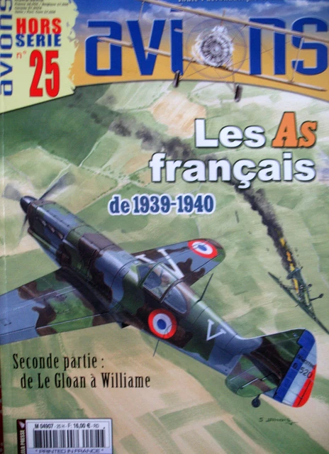 REVUE AVIONS HORS Serie N° 25 Les As Francais De 1939 A 1940 Le Gloan A Williame EUR 10,00 ...