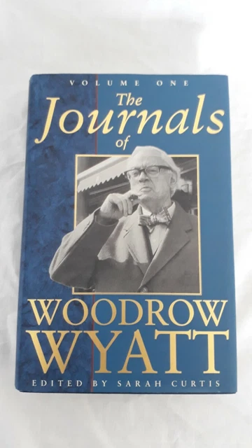 THE JOURNALS OF Woodrow Wyatt (Volume One) 1st/1st by Sarah Curtis HCDJ ...