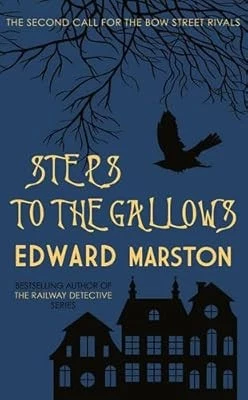 STEPS TO THE Gallows (Bow Street Rivals), Marston, Edward, Used; Good ...