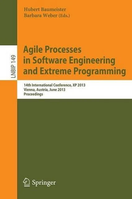 AGILE PROCESSES IN Software Engineering and Extreme Programming: 14th ...