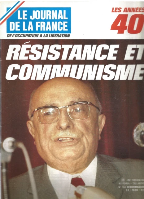 LE JOURNAL DE La France - Annees 40 N°69 Resistance Et Communisme EUR 3 ...